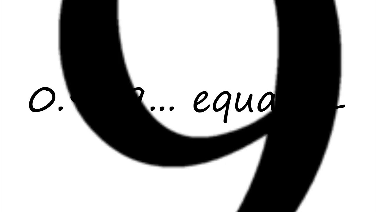How To Pronounce 0 999 Equals 1 YouTube how-to-pronounce-0-999-equals-1-youtube