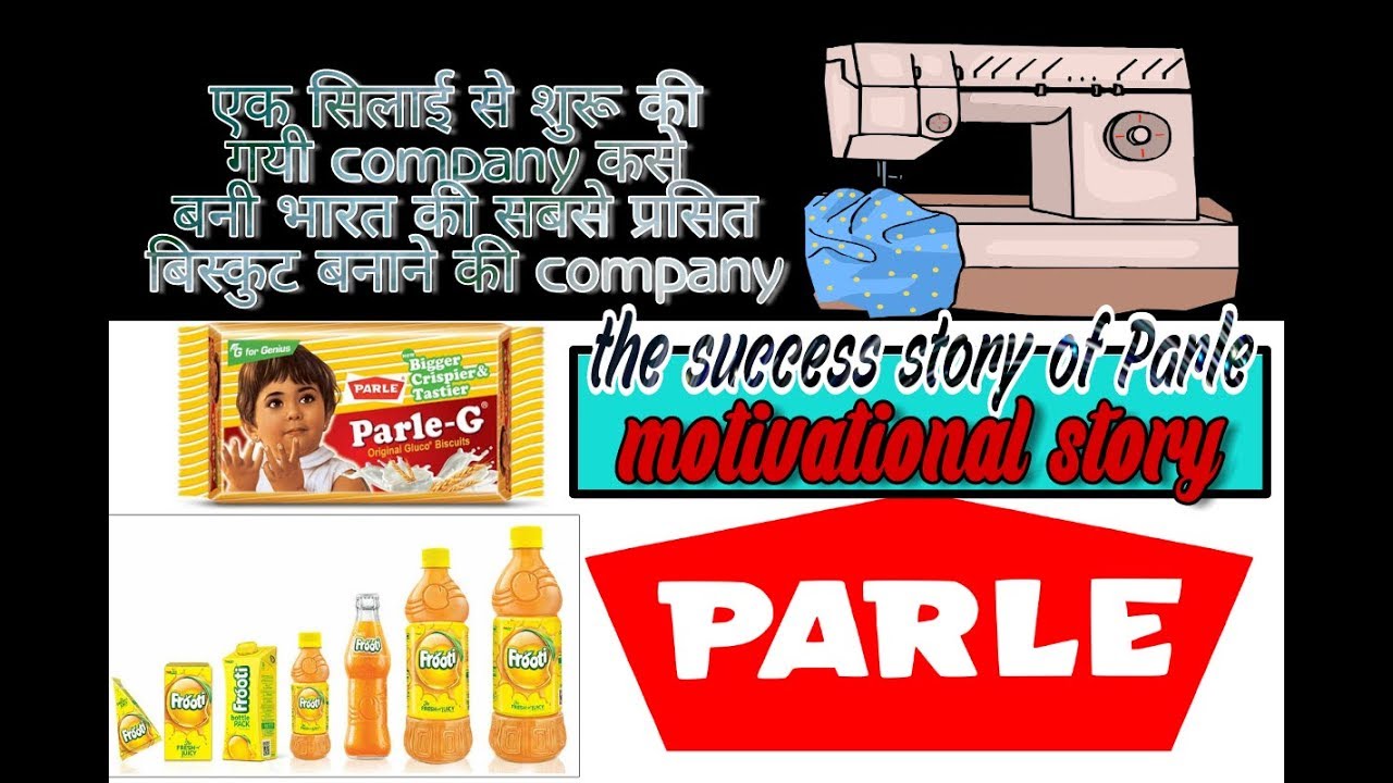 Parle group who its started|| from a trailor to India's famous biscuit ...