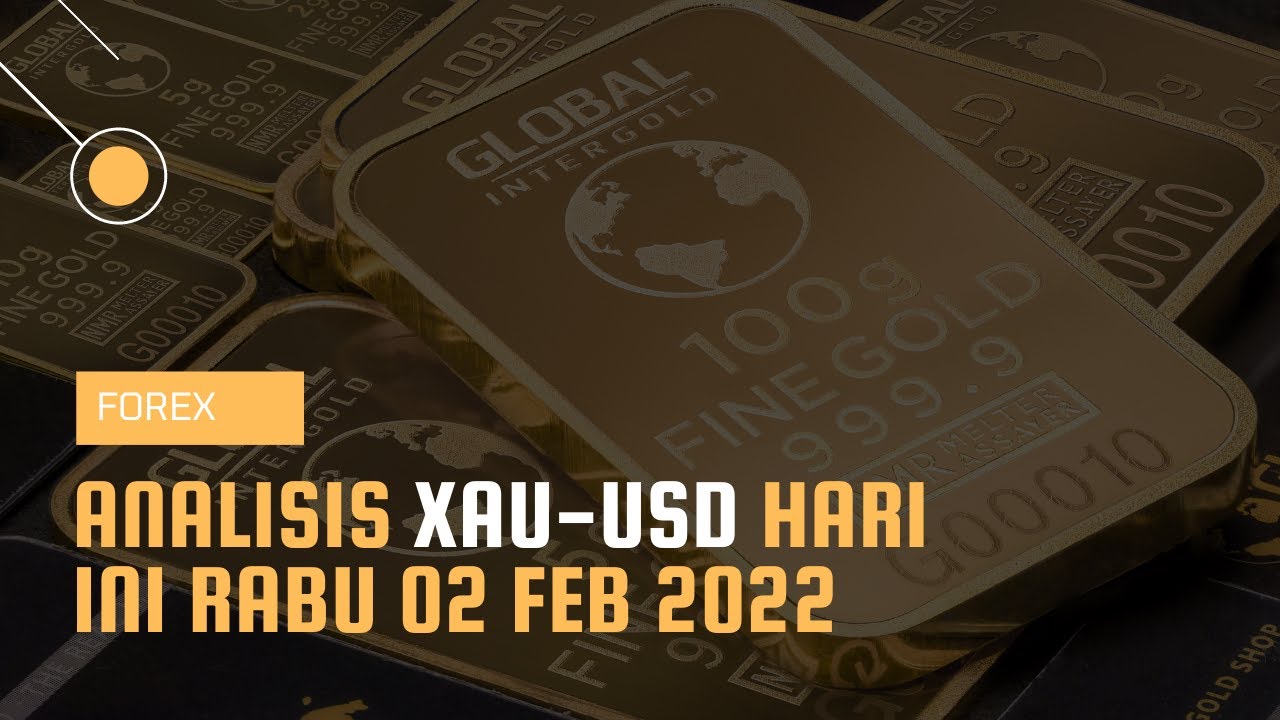 XAU USD Gold Day Trading Analysis 2 February 2022 Analisis XAU USD xau-usd-gold-day-trading-analysis-2-february-2022-analisis-xau-usd
