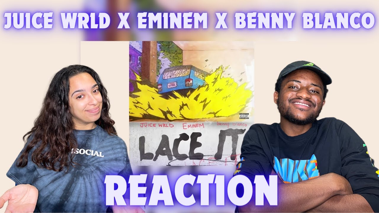 COUPLE REACTS TO "LACE IT"- JUICE WRLD, EMINEM & BENNY BLANCO | RAE AND ...