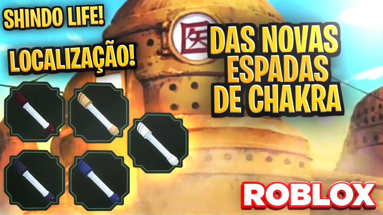 *LOCALIZAÇÃO!* de TODAS as NOVAS ESPADAS de CHAKRA SHINDO LIFE ...