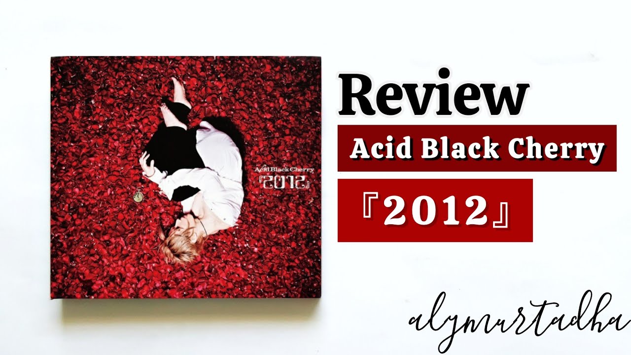 Acid Black Cherry『2012』Album | Review - YouTube