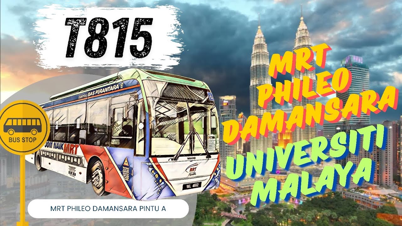 T815 : Laluan MRT Phileo Damansara - Universiti Malaya (Oct 2024) - YouTube