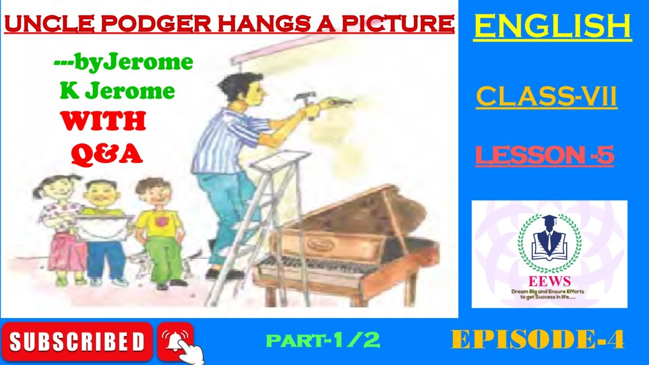 UNCLE PODGER HANGS A PICTURE || PART 1/2 || ENGLISH || CLASS-VII ...