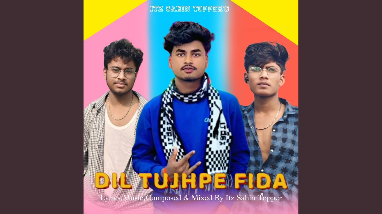 Dil Tujhpe Fida - YouTube