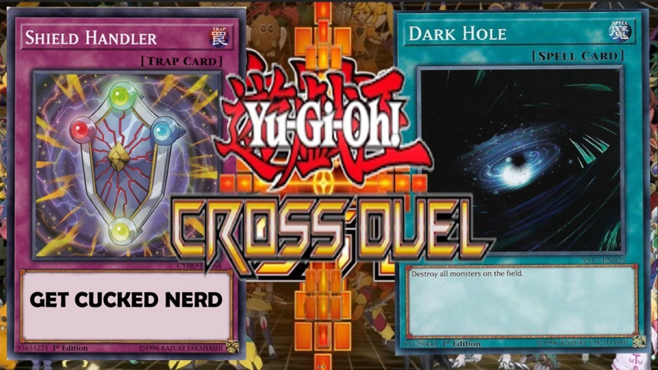 DARK (BUT) HOLE + SHIELD HANDLER IS OP STRONG ( YuGiOh! Cross Duel Rank ...