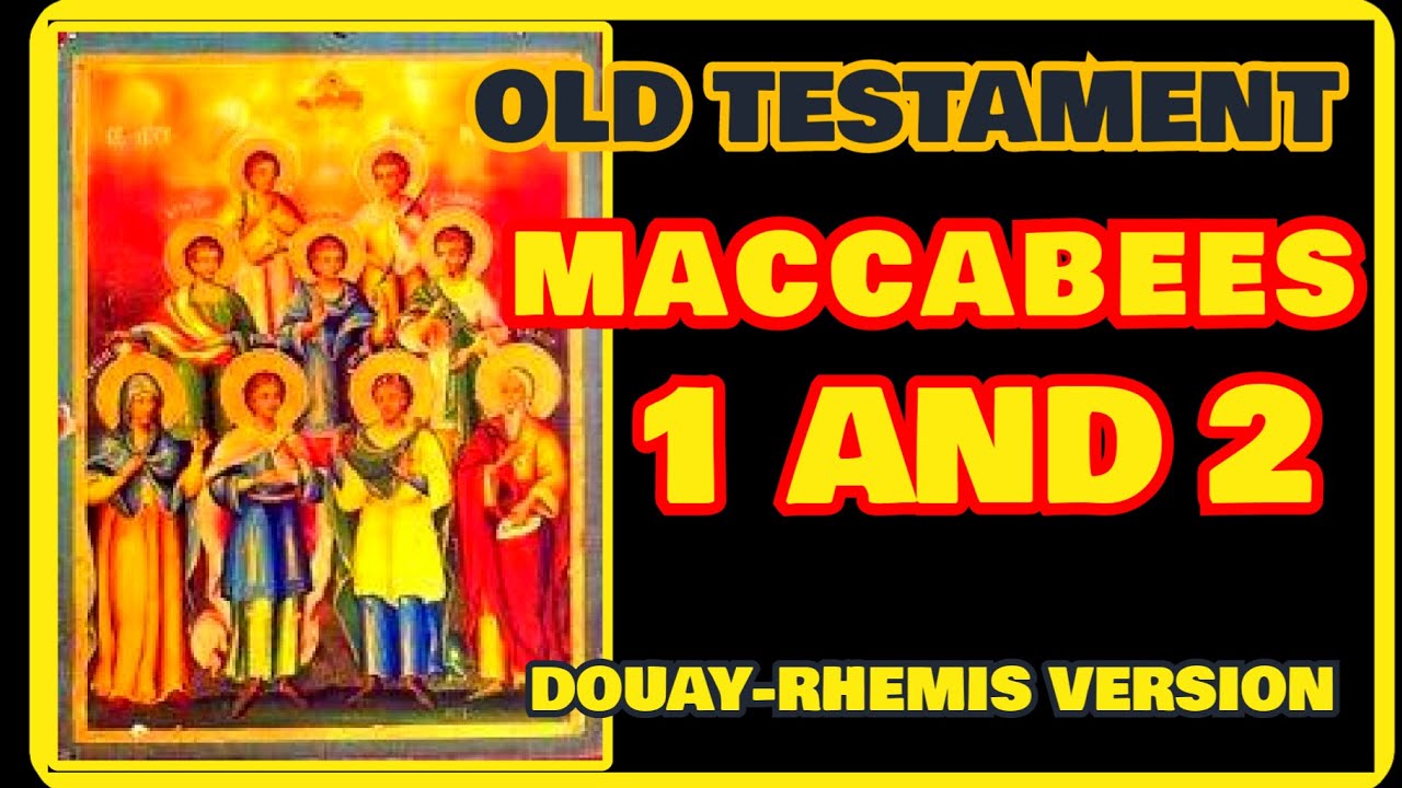 MACCABEES 1 AND 2 - OLD TESTAMENT (DRV) AUDIOBOOK - YouTube