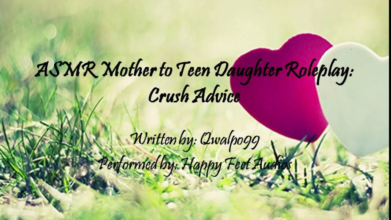 Asmr Mother To Teen Daughter Rp Crush Advice Youtube