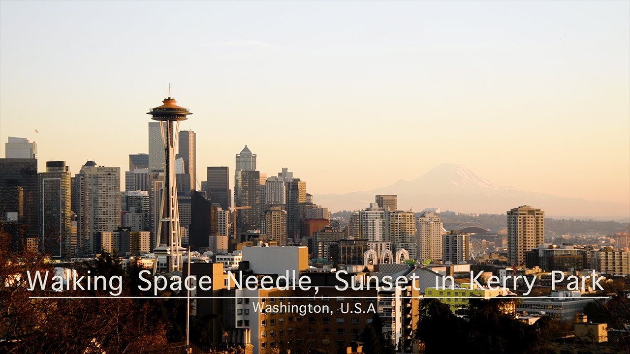 [4K]🇺🇸 Space Needle, Seattle Center, Wonderful Sunset in Kerry Perk ...