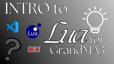 Lua For GrandMA3 Tutorials - YouTube