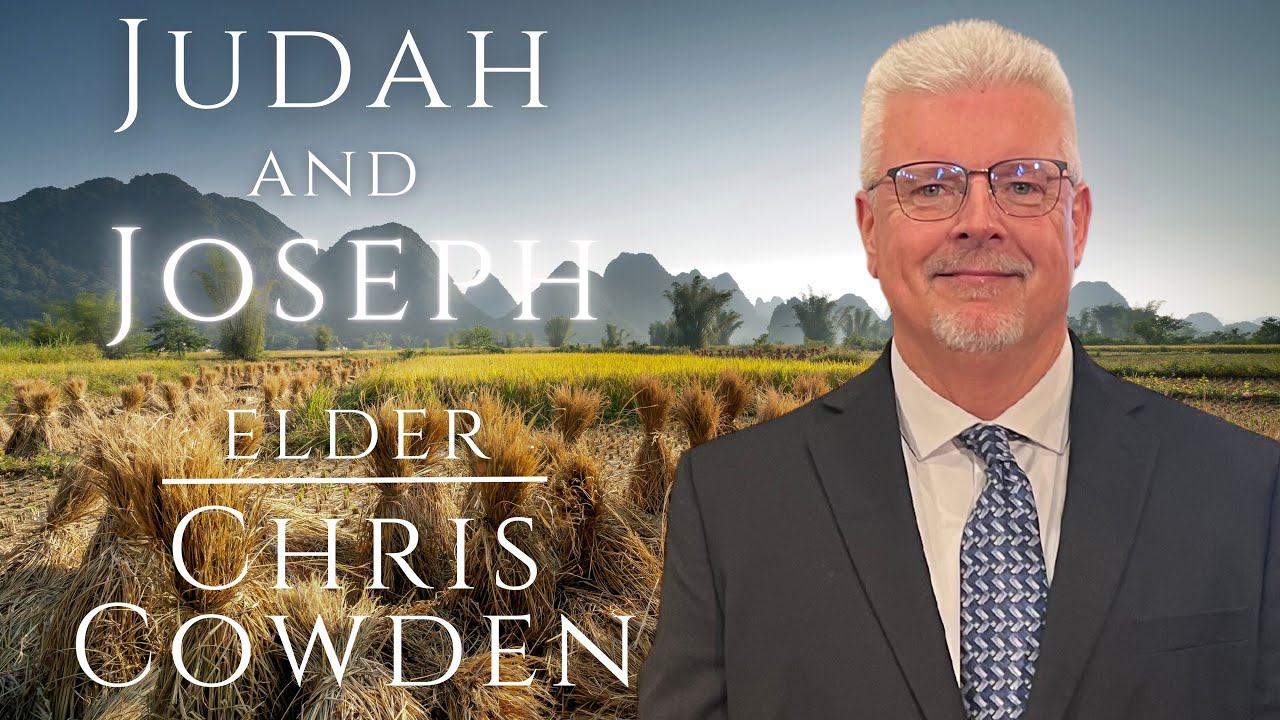 Judah and Joseph | Elder Chris Cowden - YouTube