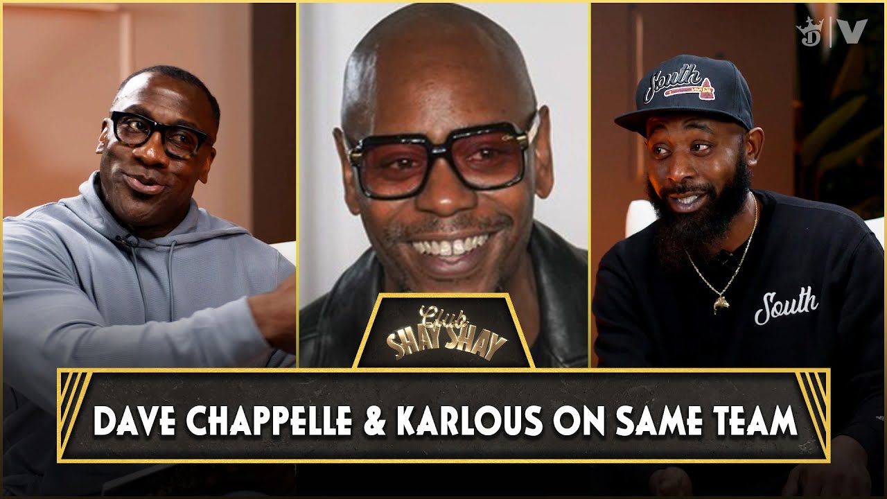Karlous Miller & Dave Chappelle Got The Same Manager | CLUB SHAY SHAY ...