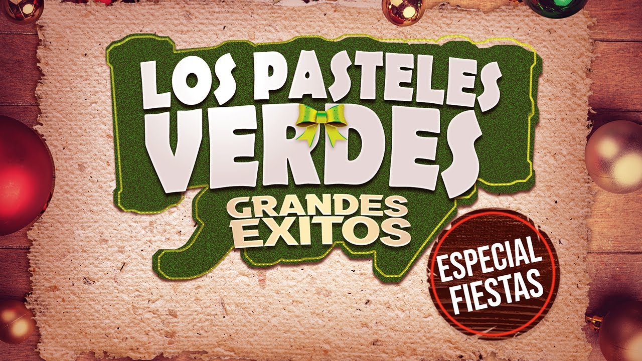 Los Pasteles Verdes una vida de exitos Enganchado - YouTube