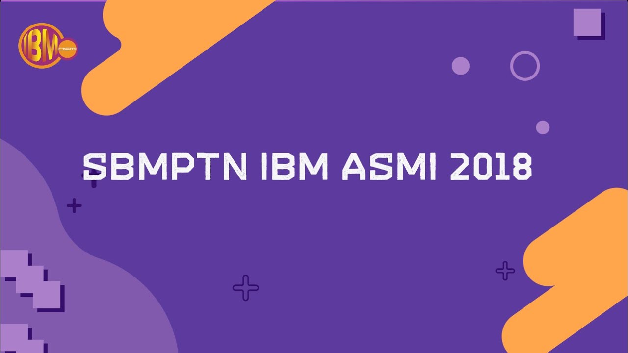 SBMPTN IBM ASMI 2018 - YouTube