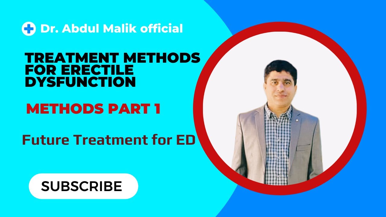 Future treatment of Erectile Dysfunction | Current and future treatment ...