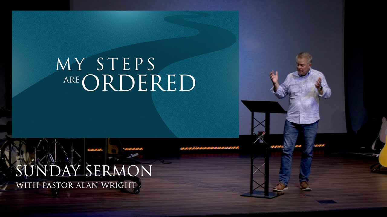My Steps Are Ordered - YouTube