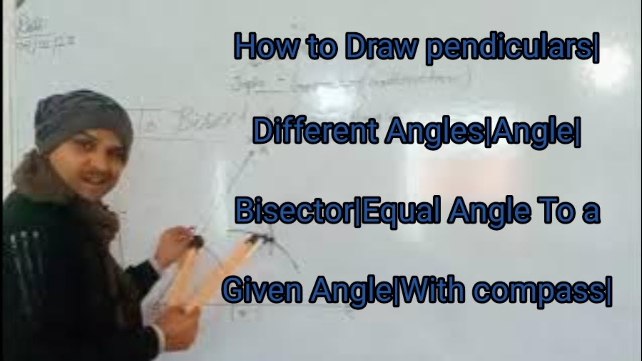 How To Draw Pendiculars Different Angles Angle Bisector Equal Angle To how-to-draw-pendiculars-different-angles-angle-bisector-equal-angle-to