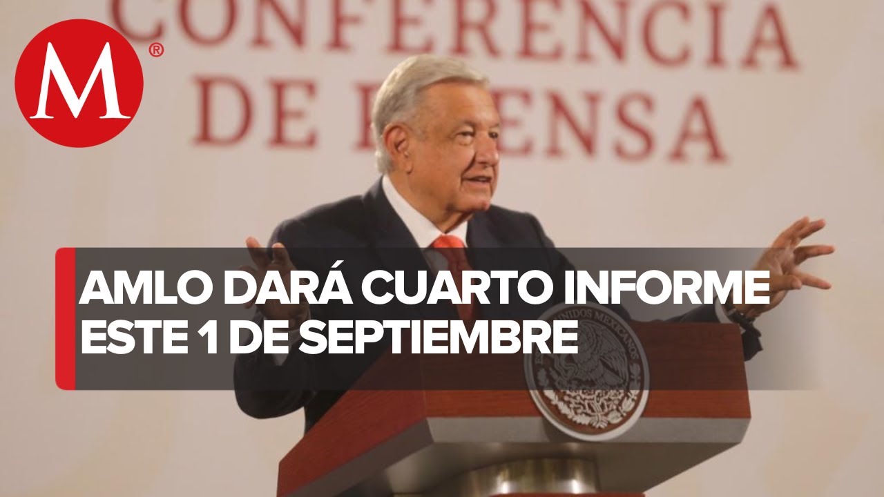 Amlo Convoca A Todos El 1 De Septiembre Ver Su Cuarto Informe De