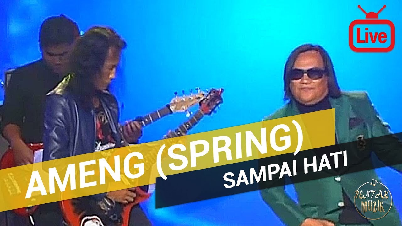 Ameng (Spring) - Sampai Hati 2019 [Live] - YouTube