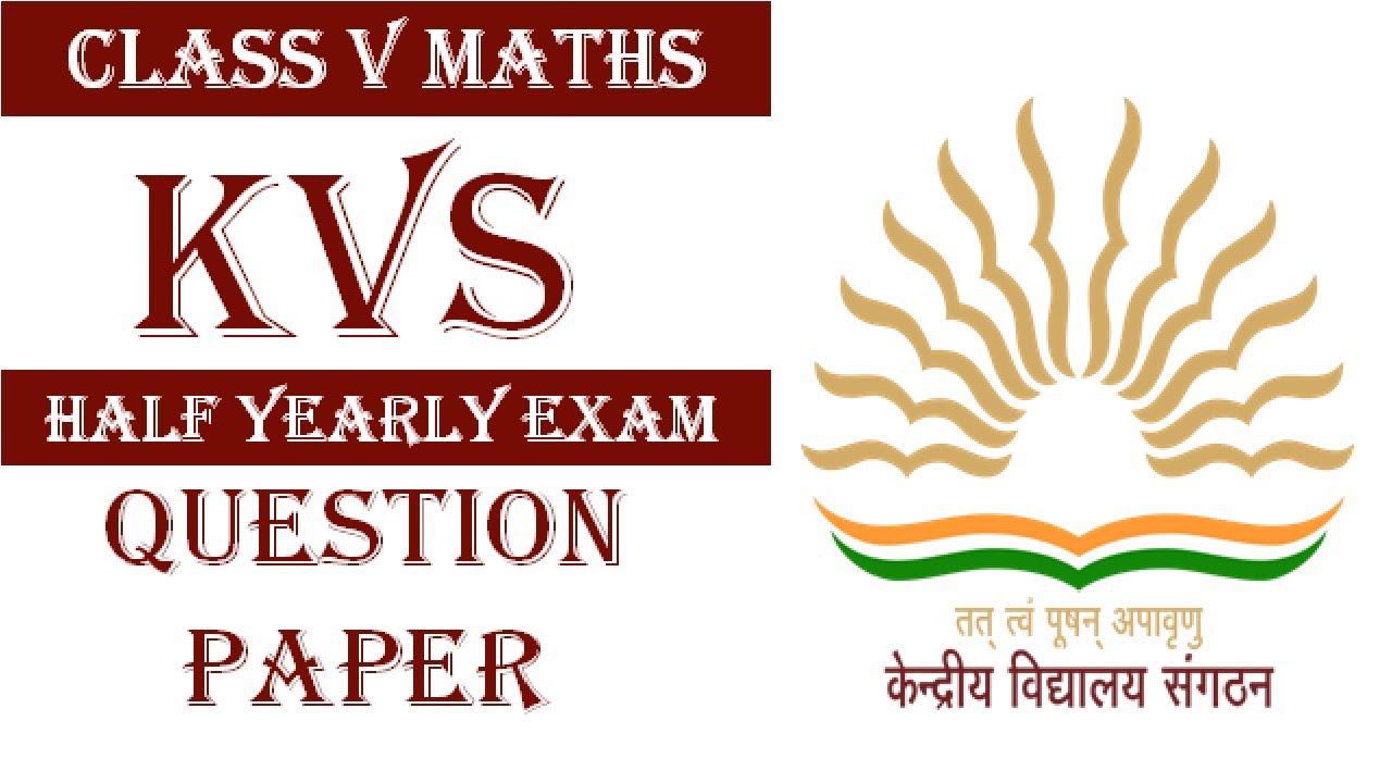 Half Yearly Question Paper KV Class 5 Maths YouTube Half Yearly Question Paper KV Class 5 Maths YouTube