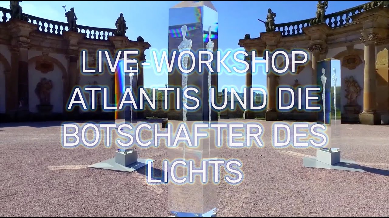 Atlantis-Workshop und die Botschafter des Lichts - YouTube
