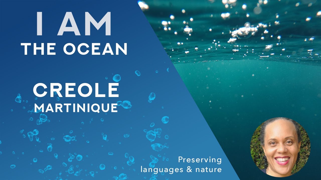 I AM the ocean - antillean creole - Martinique - YouTube