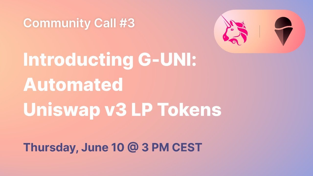 Gelato Community Call #3 - Introducing G-UNI & Uniswap v3 Liquidity ...