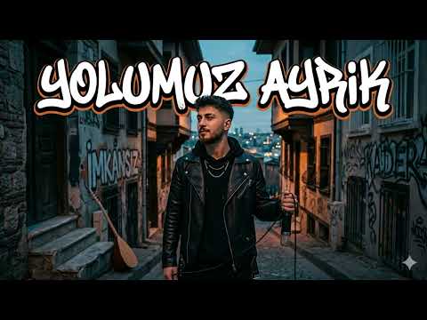 Yolumuz Ayrık  | Arabesk Rap 2026 Türkçe Rap