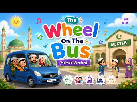 The wheels on the car go to mekteb