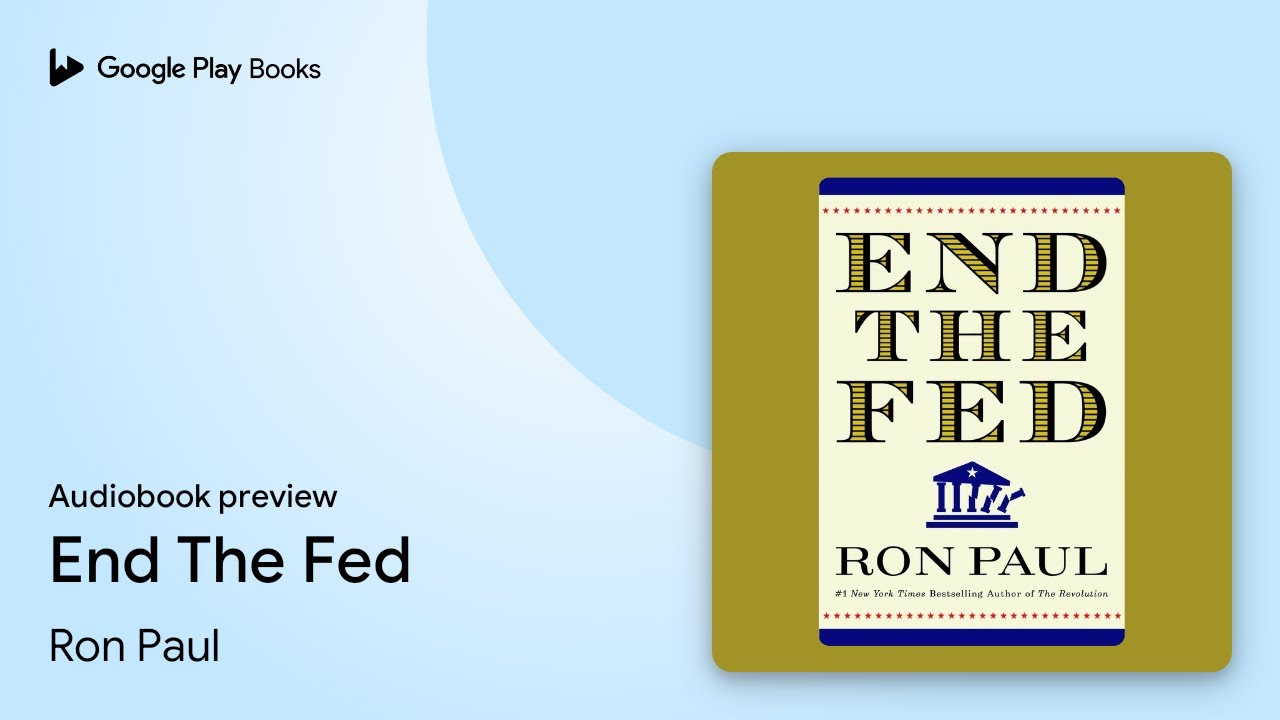 End The Fed by Ron Paul · Audiobook preview - YouTube