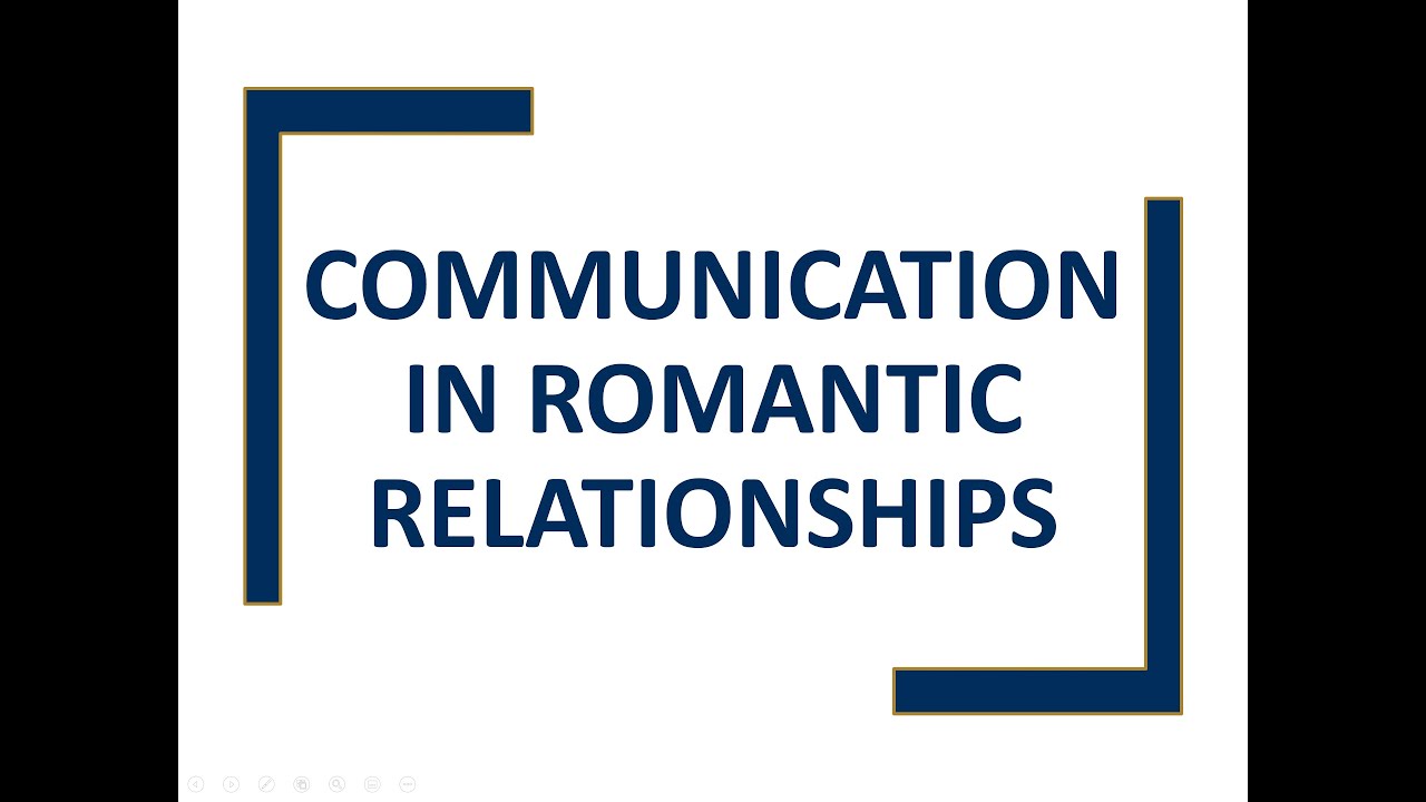 Communication in Romantic Relationships - YouTube