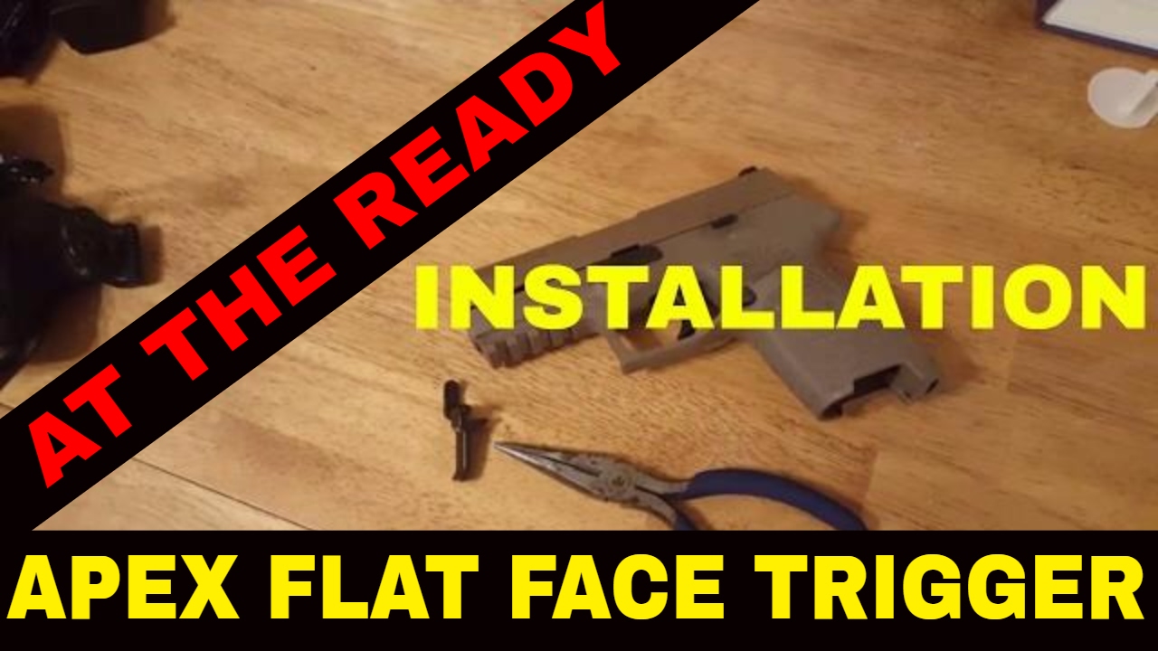 APEX Flat Faced Trigger installed in Sig P320 by At The Ready - YouTube