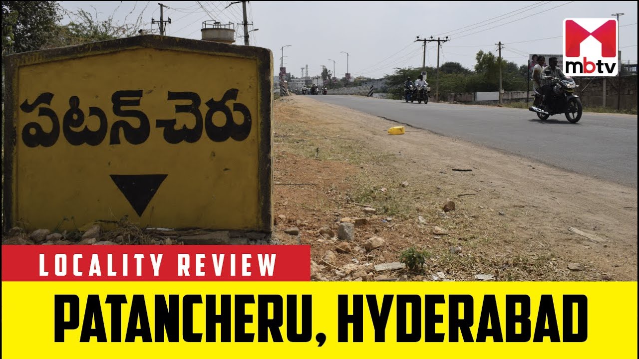 Locality Review: Patancheru, Hyderabad #MBTV #LocalityReview - YouTube