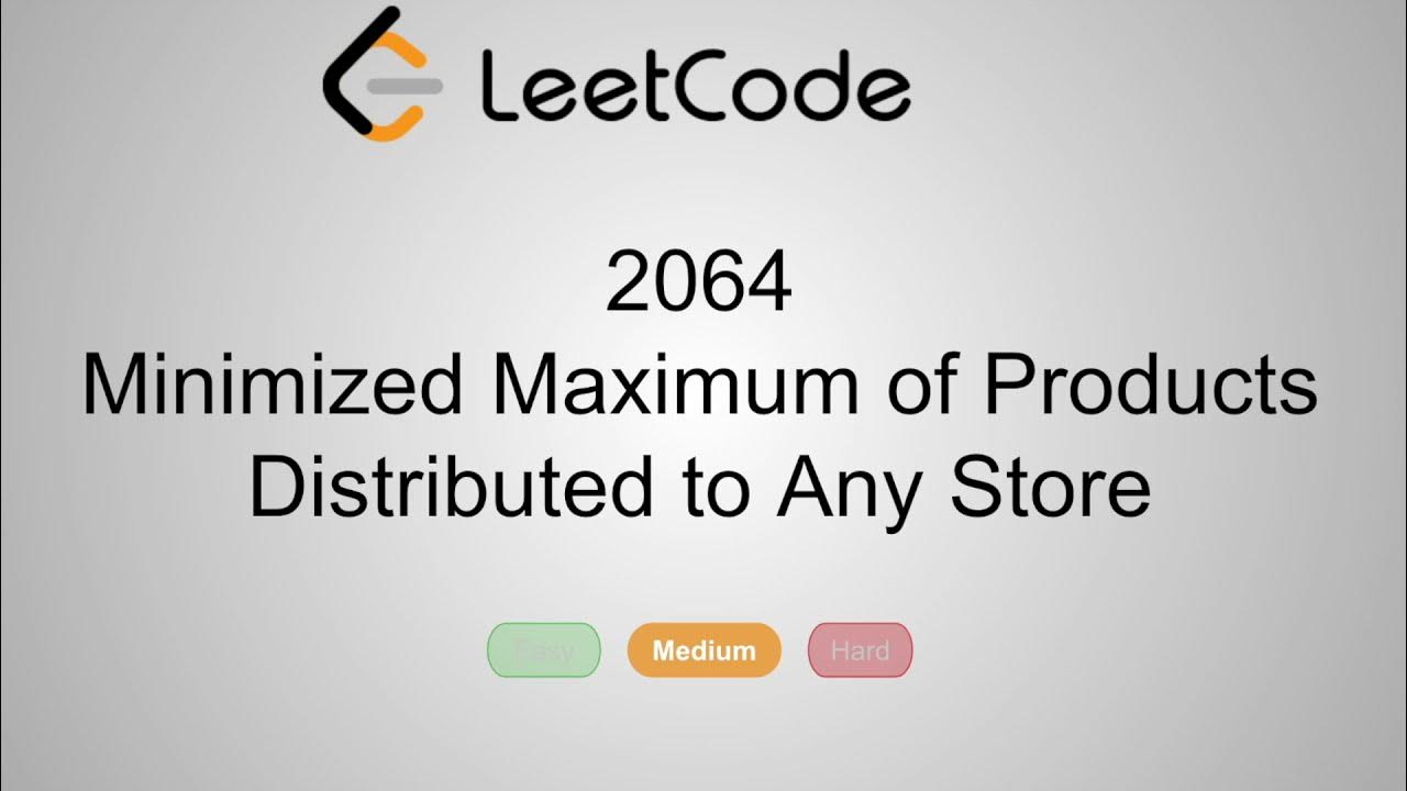 LeetCode 2064. Minimized Maximum of Products Distributed to Any Store | Python - YouTube
