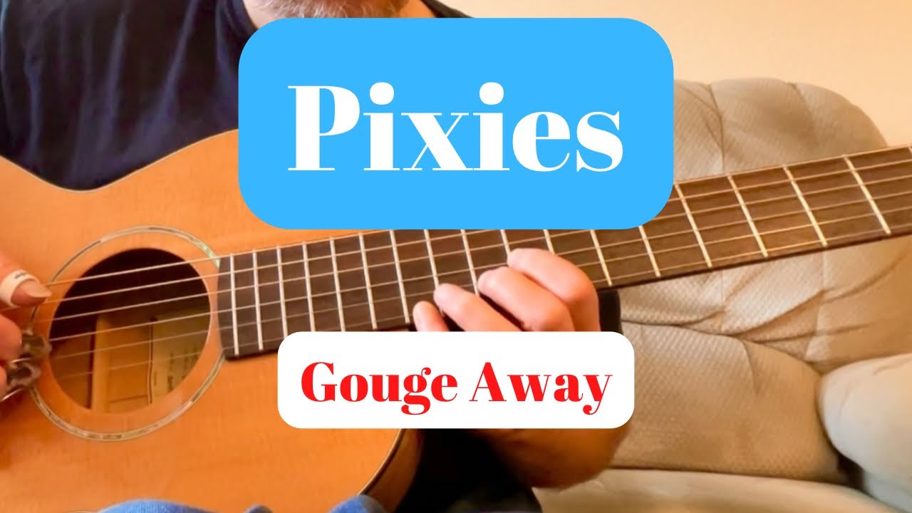 Pixies - Gouge Away - Fingerstyle Guitar Cover - TABS AVAILABLE - YouTube