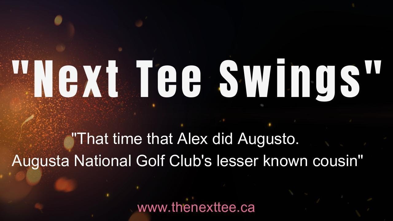 "Next Tee Swings" - Alex Does Augusto - YouTube