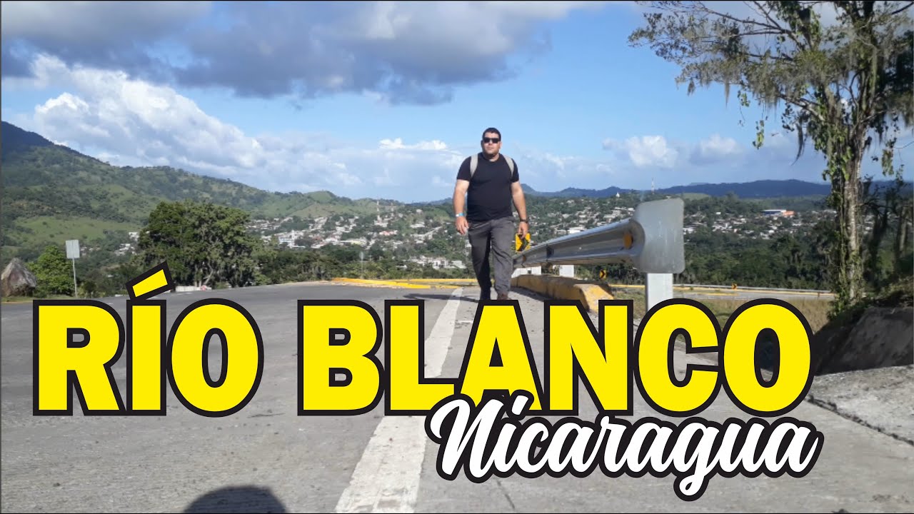 Rio Blanco Nicaragua parte 1 - YouTube