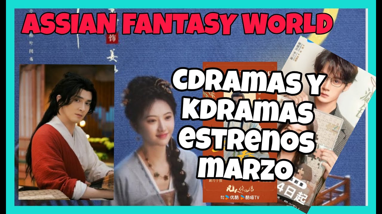 CDRAMAS Y KDRAMAS MARZO PARA NO PERDERSE - YouTube