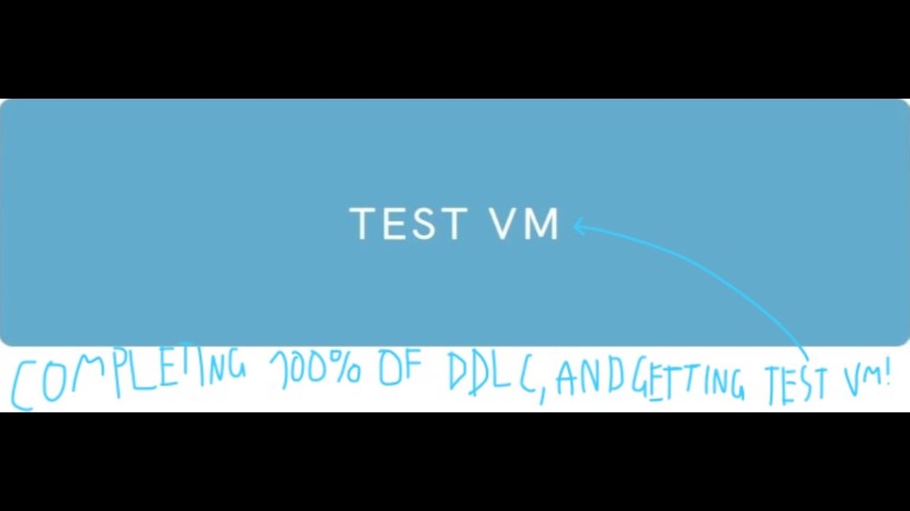GETTING 100%, A TEST VM "SIDE STORY," AND FINISHING THE GAME! || Doki ...