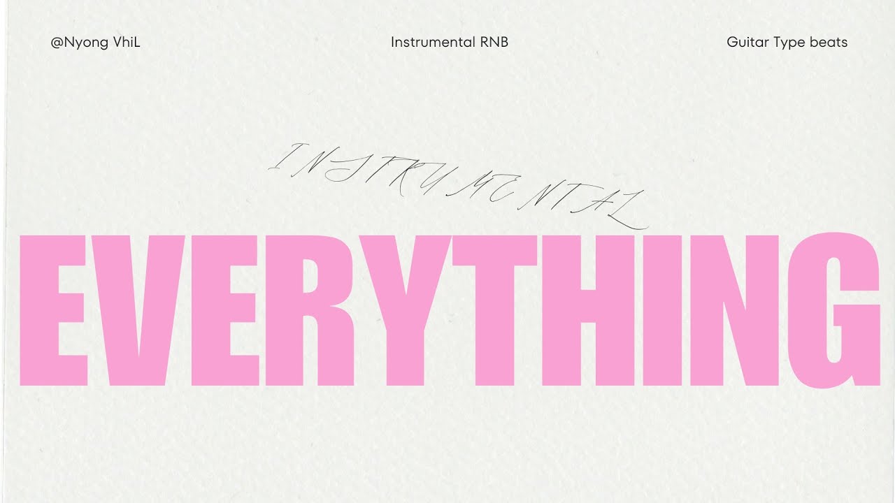 [Free] Rnb Instrumental Type Beat - EVERYTHING - guitar Type beats ...