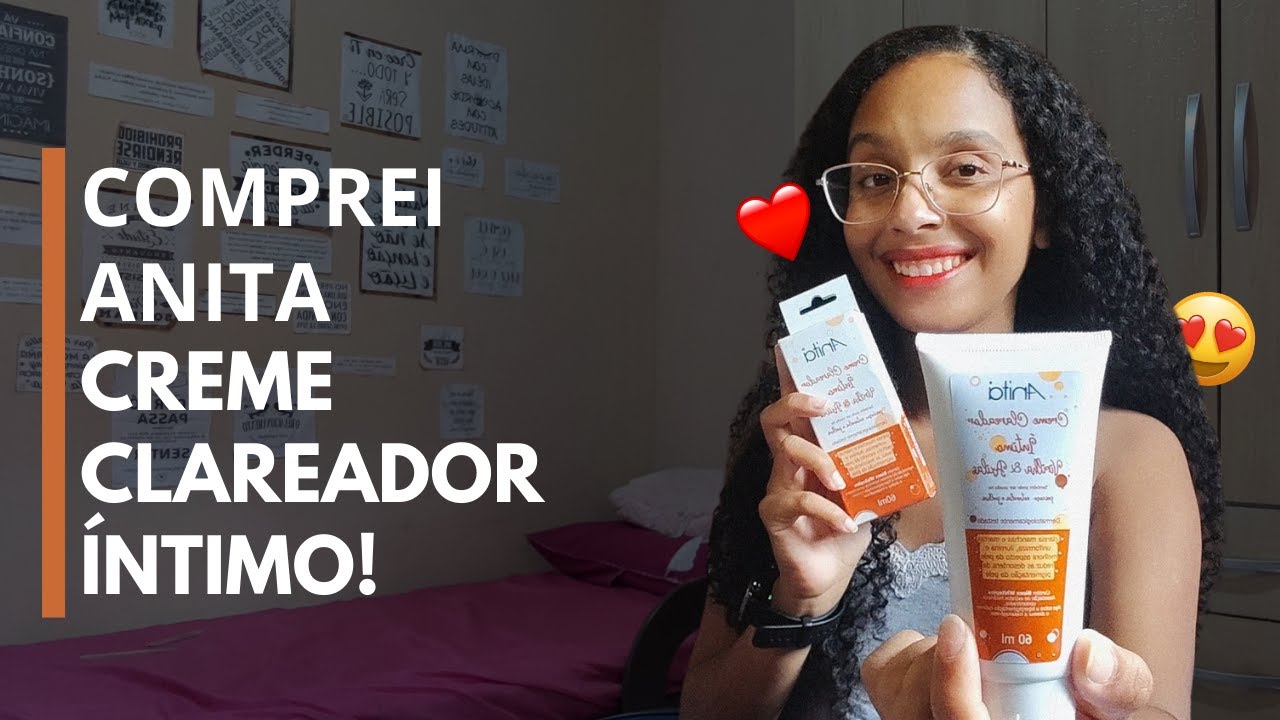 Comprei o Creme Clareador de Partes Intimas - Anita ! - YouTube