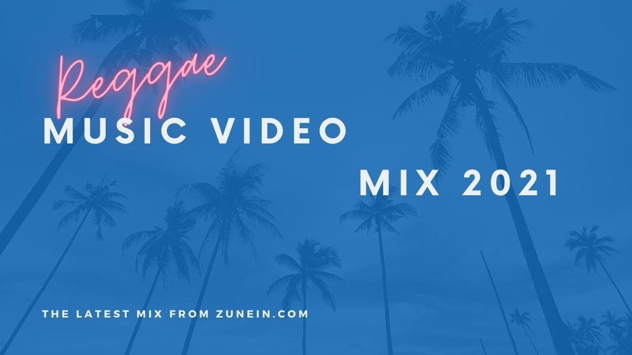 🆕reggae Music Video Mix 2021 Clean Reggae Video Mix Popular Video - YouTube