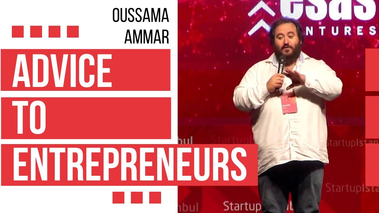 Oussama Ammar - Advice to entrepreneurs - YouTube