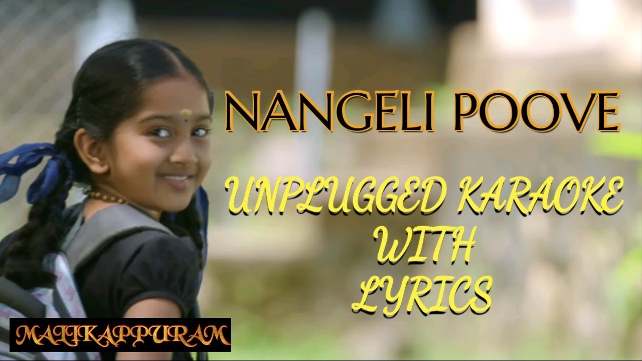 Nangeli Poove Song-Unplugged Karaoke with Lyrics|Malikappuram|Ranjin ...