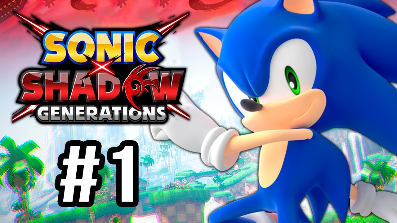 SONIC X SHADOW GENERATIONS #1 - GAMEPLAY DO INÍCIO - YouTube
