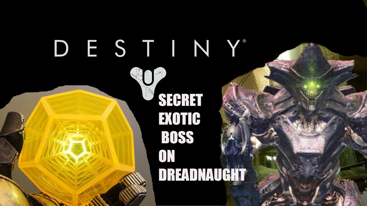 SECRET EXOTIC BOSS ON DREADNAUGHT! (Destiny) - YouTube