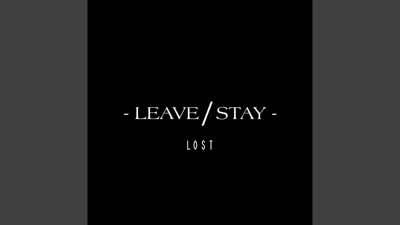 Leave Or Stay YouTube leave-or-stay-youtube
