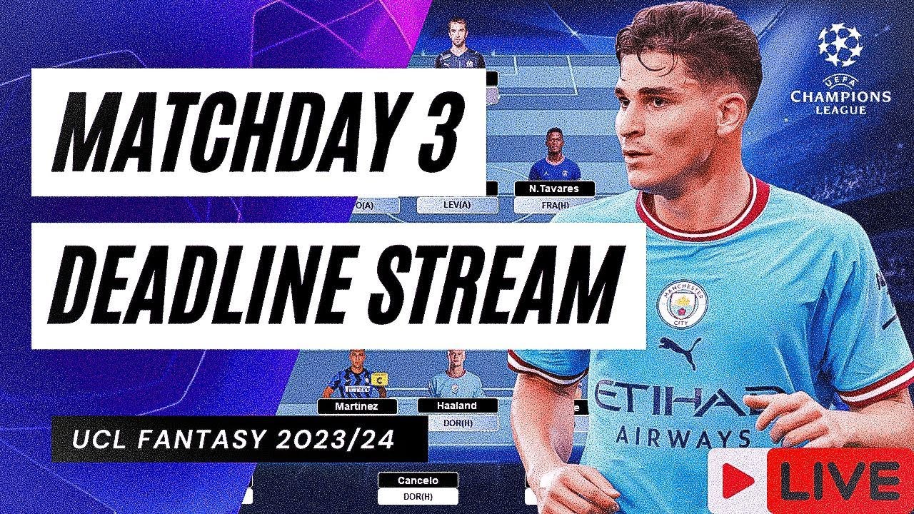 UCL Fantasy Matchday 3 : Deadline Stream | Live Q & A | Champions League Fantasy Tips 2023/24 ...