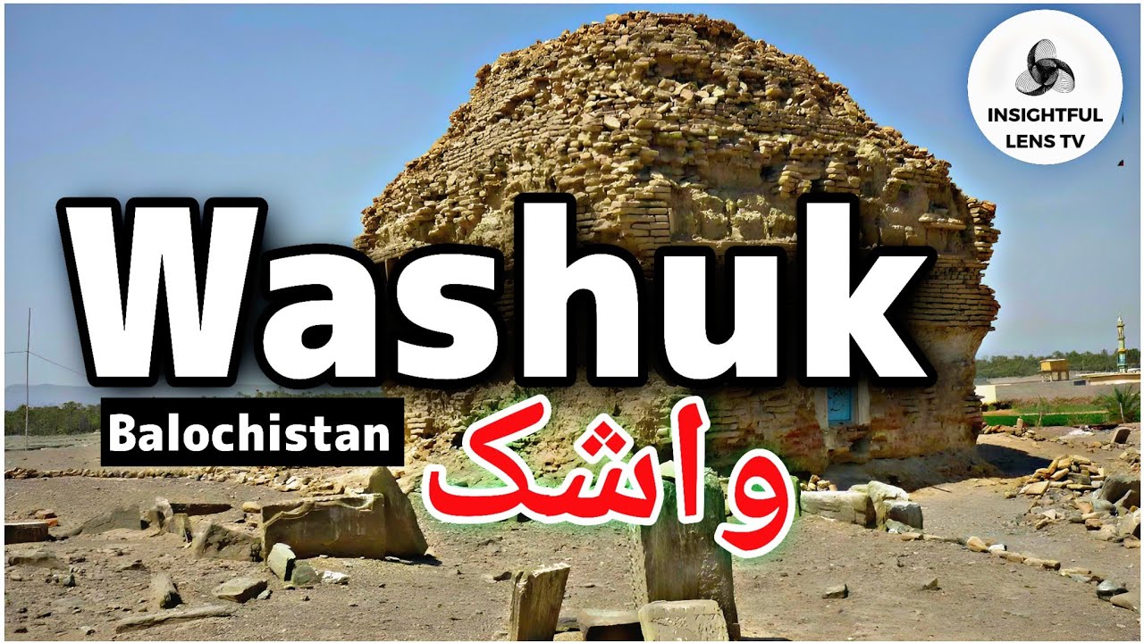 Washuk واشک City Balochistan Pakistan | History & Documentary ...