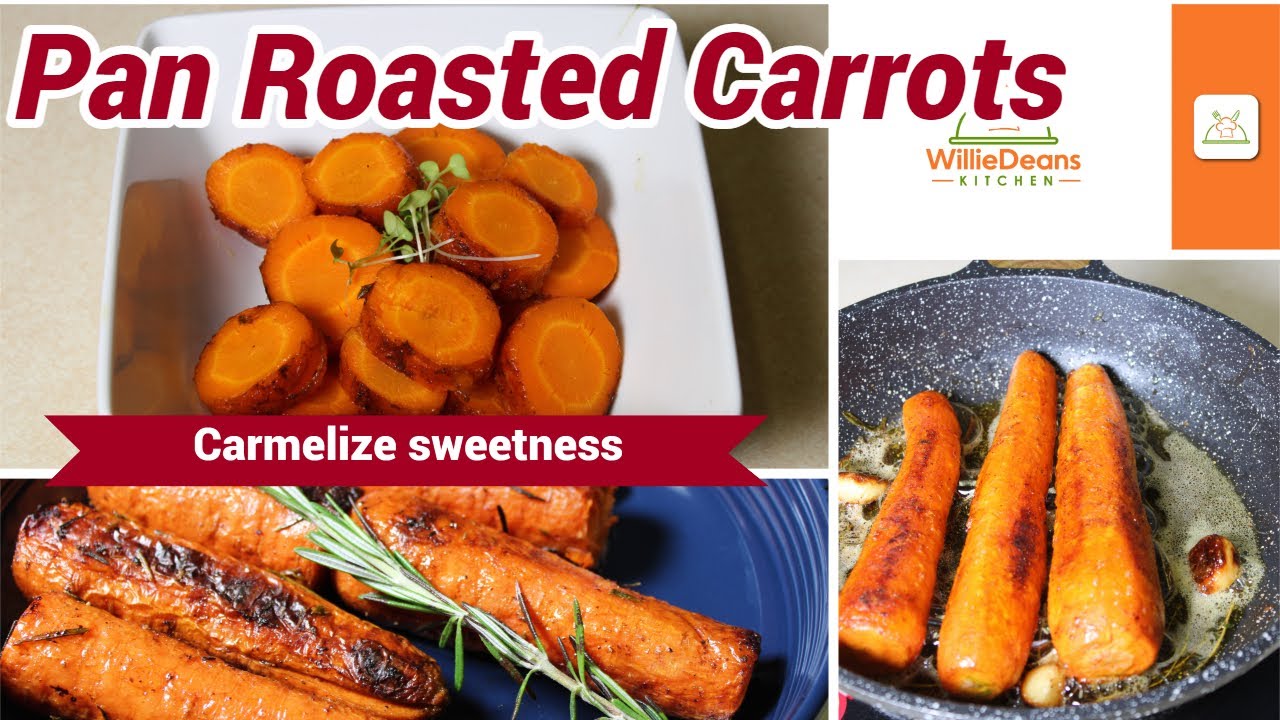 The best Carrots you Ever Roasted - Carrots Pan Roasted - YouTube